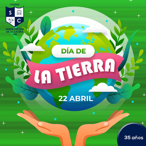 Día de la tierra – 22 de abril | Colegio Santa Cecilia de la Calera ...